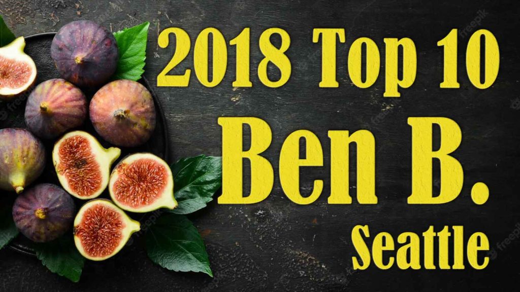 イチジク ランキング 2018 Top10 Figs 【Ben B. Seattle】 | 世界のイチジク